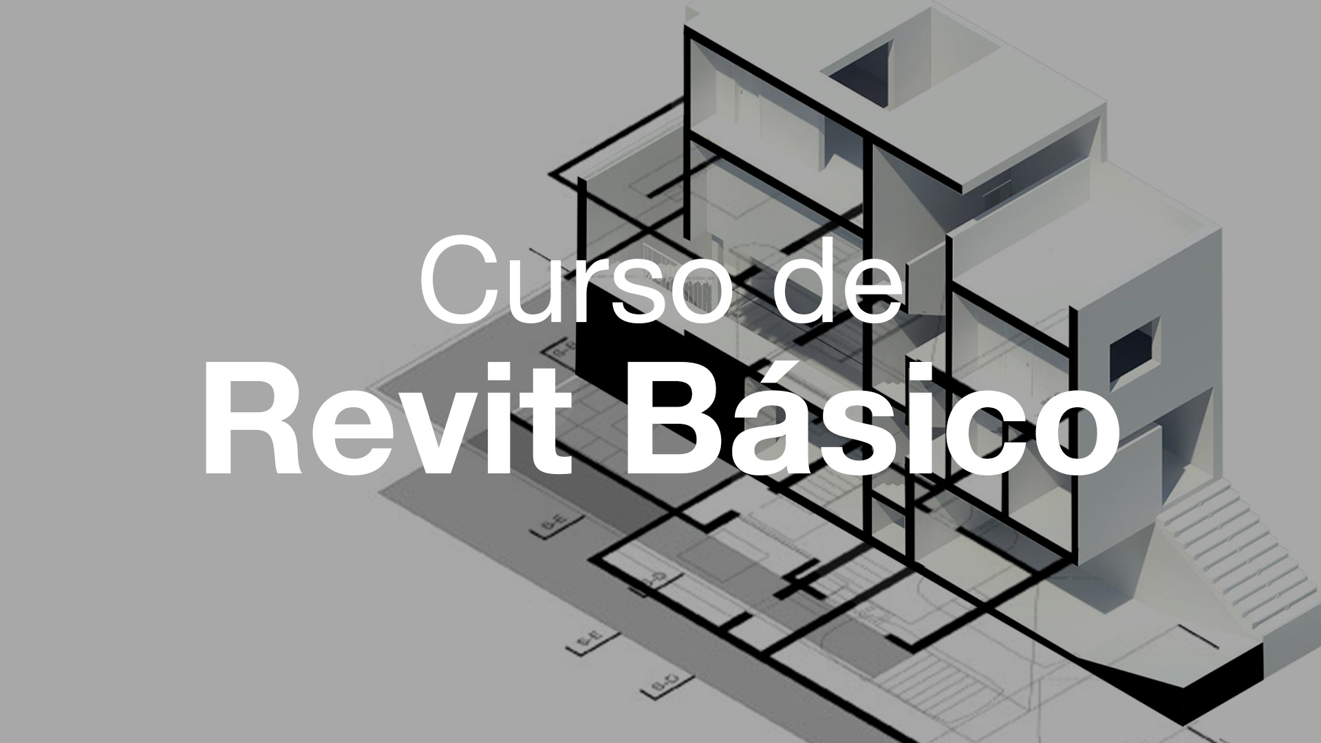 Curso de Revit - Arquitectura Avanzada Curso de Revit - Arquitectura Avanzada